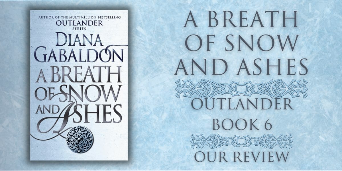 A Breath of Snow and Ashes Outlander Book 6 - Our Review - ReignOfReads